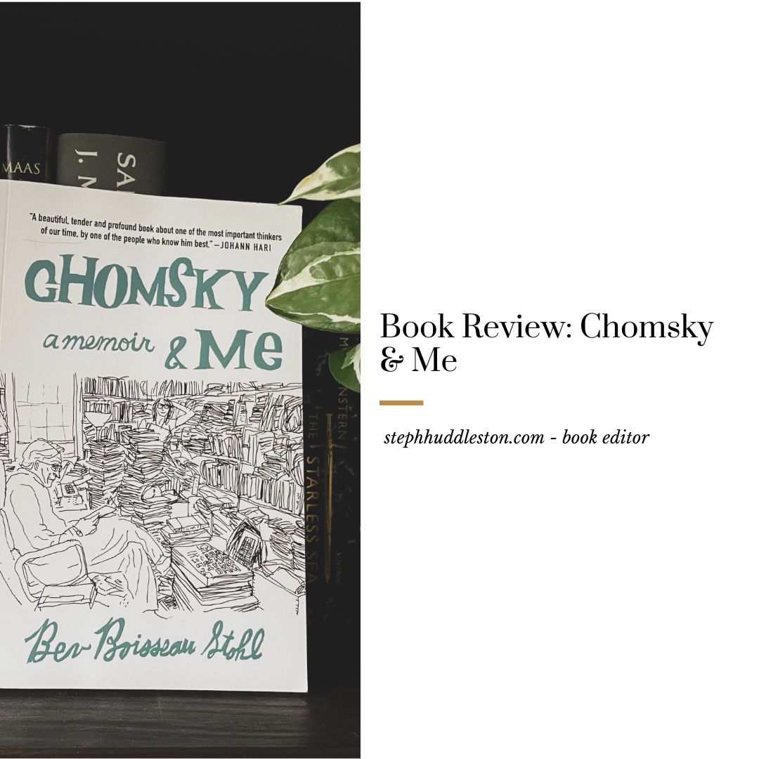 Book Review – Chomsky & Me – Steph Huddleston